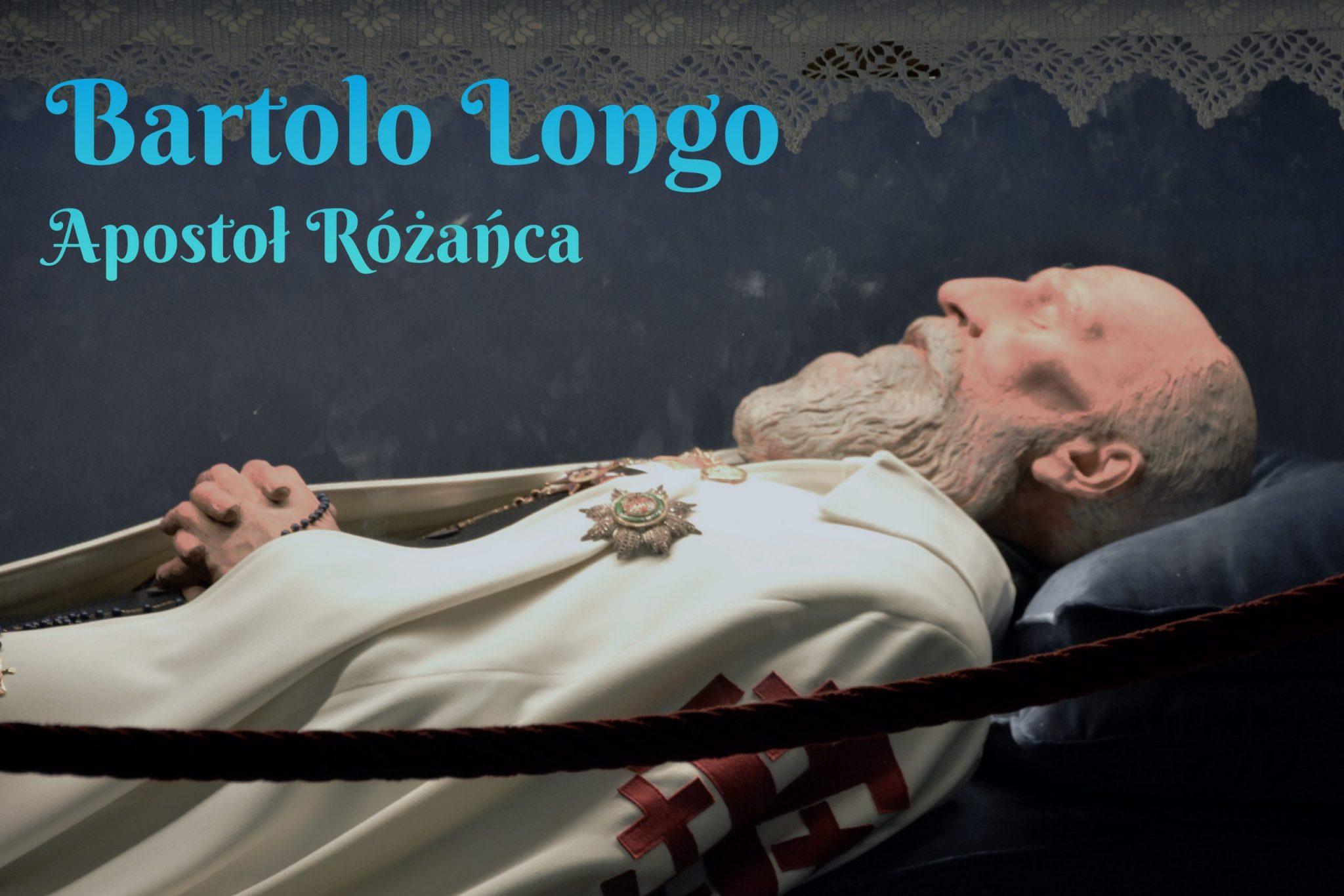 Bartolo Longo - autor nowenny pompejańskiej i założyciel sanktuarium różańcowego