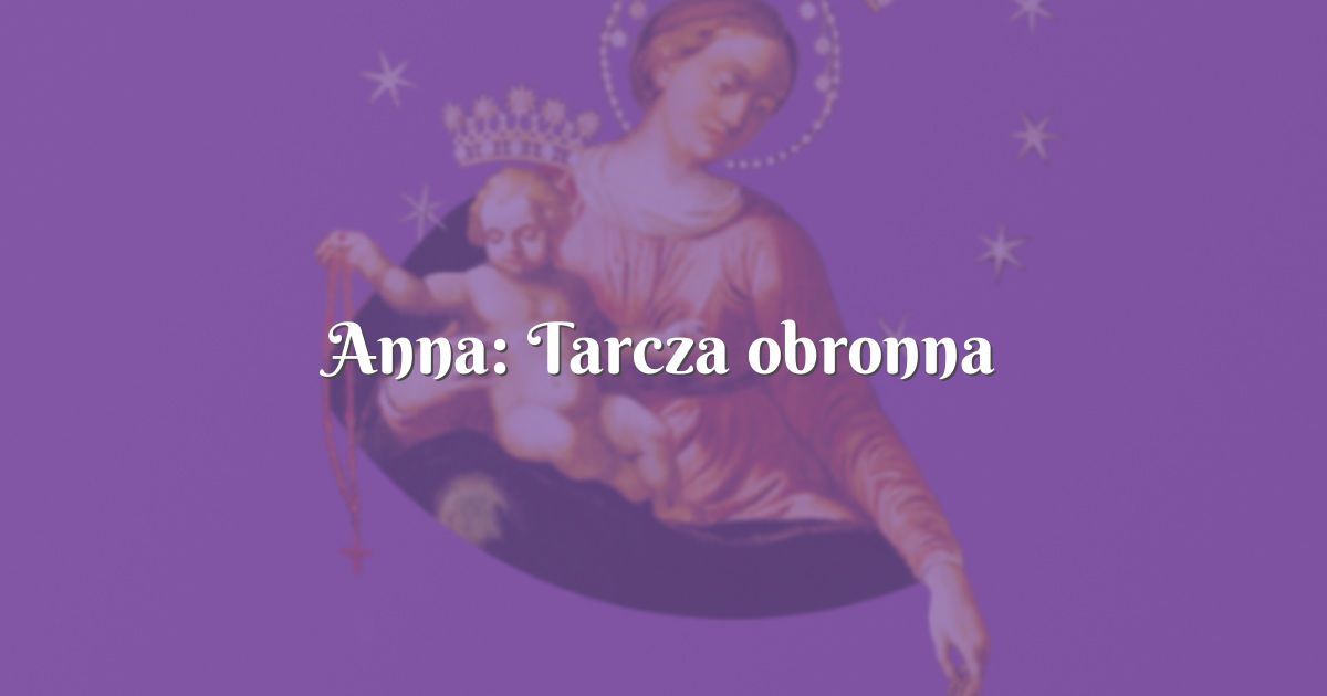 Anna: Tarcza obronna