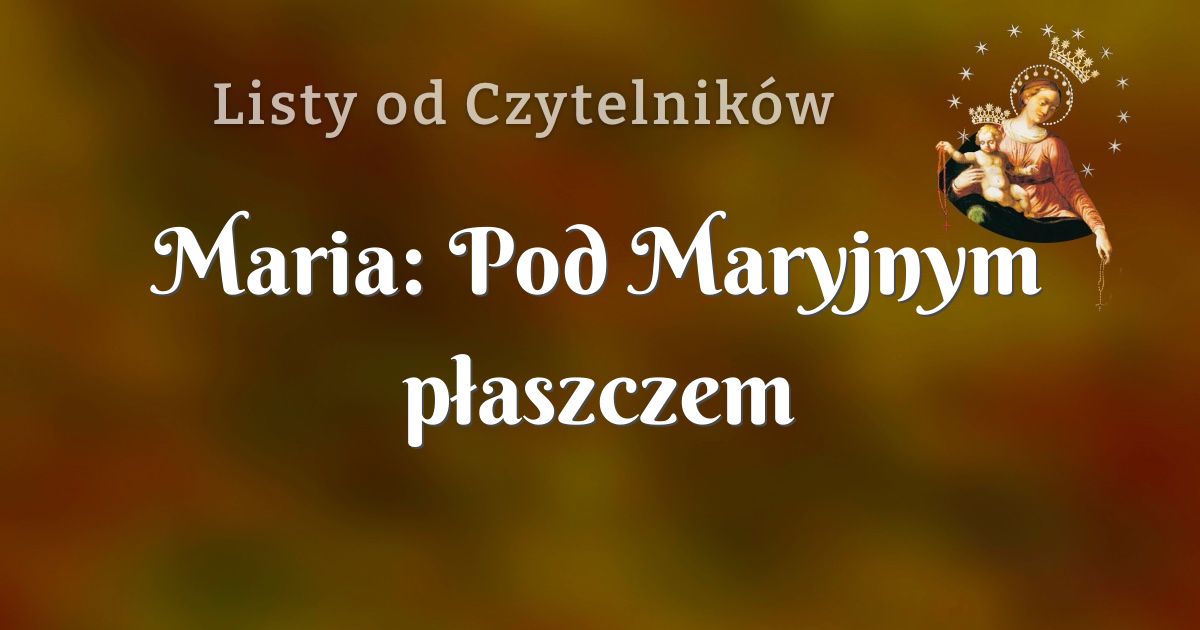Maria: Pod Maryjnym płaszczem