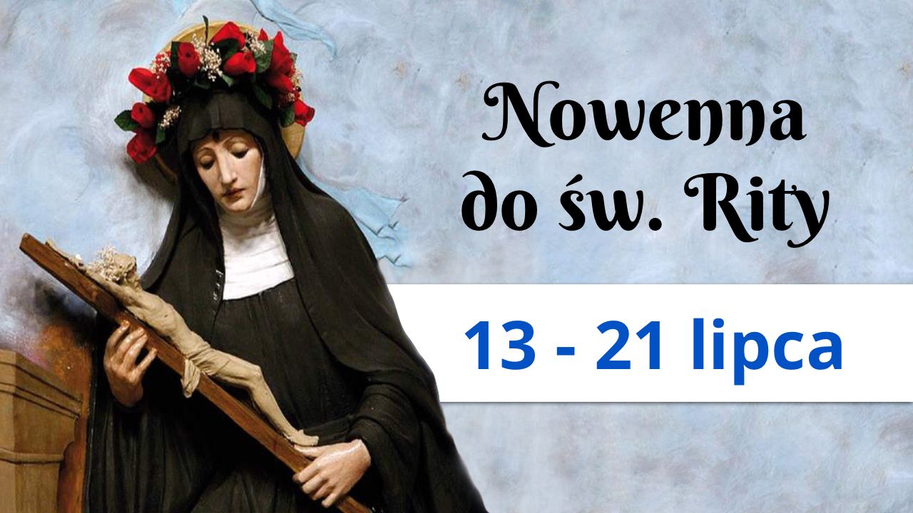 Nowenna do św. Rity - Modlitwa o pomoc w sprawach trudnych i beznadziejnych