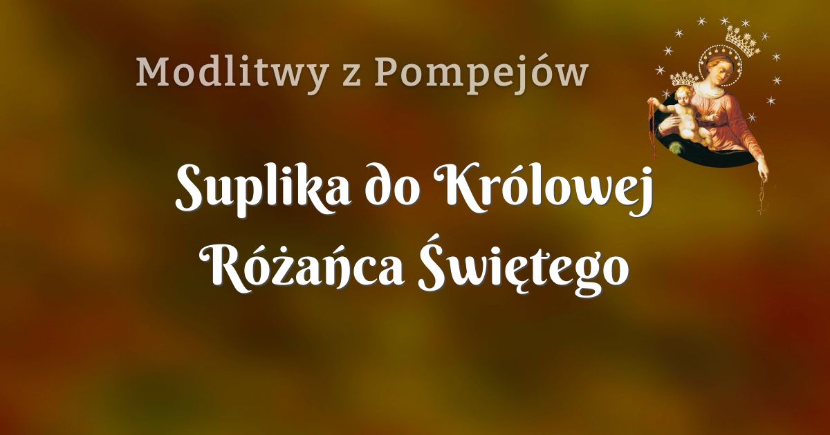 Modlitwa do Maryi: Odkupicielki i Królowej Różańca Świętego